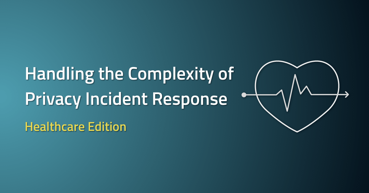 Navigate Healthcare Privacy Incident Response Complexities | RadarFirst