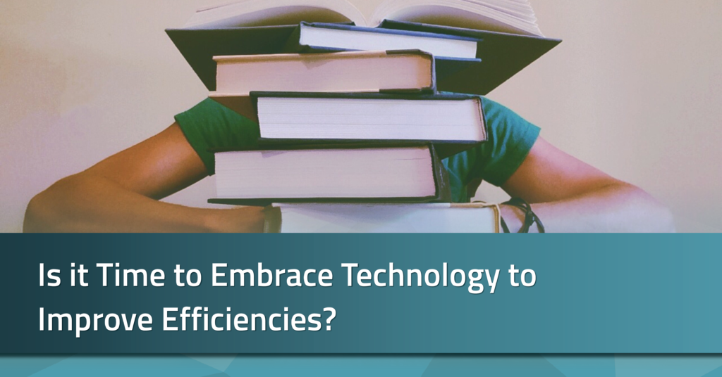 Is it Time to Embrace Technology to Improve Efficiencies? | RadarFirst