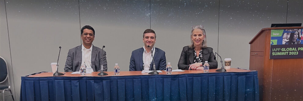 IAPP Global Privacy Summit 2023 - Here’s What You Missed